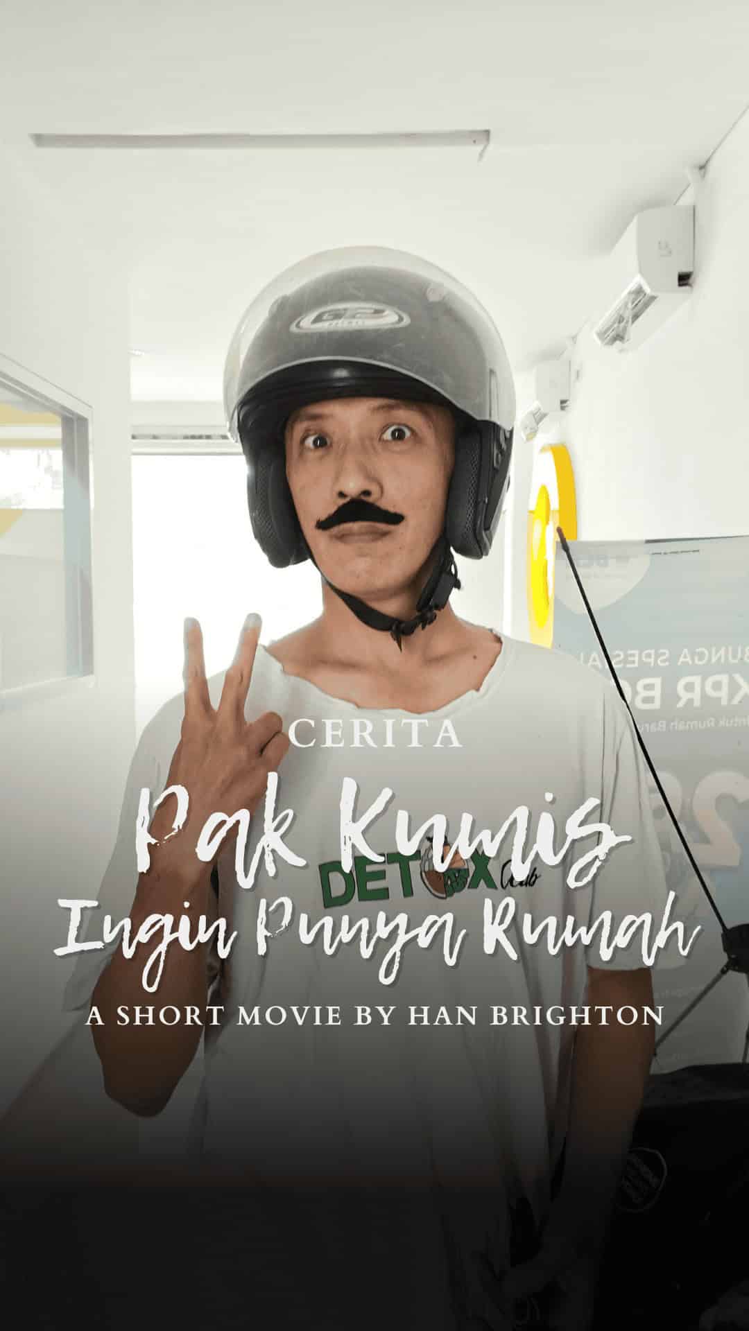 Cerita Pak Kumis Ingin Punya Rumah - A Short Movie By Han Brighton ...